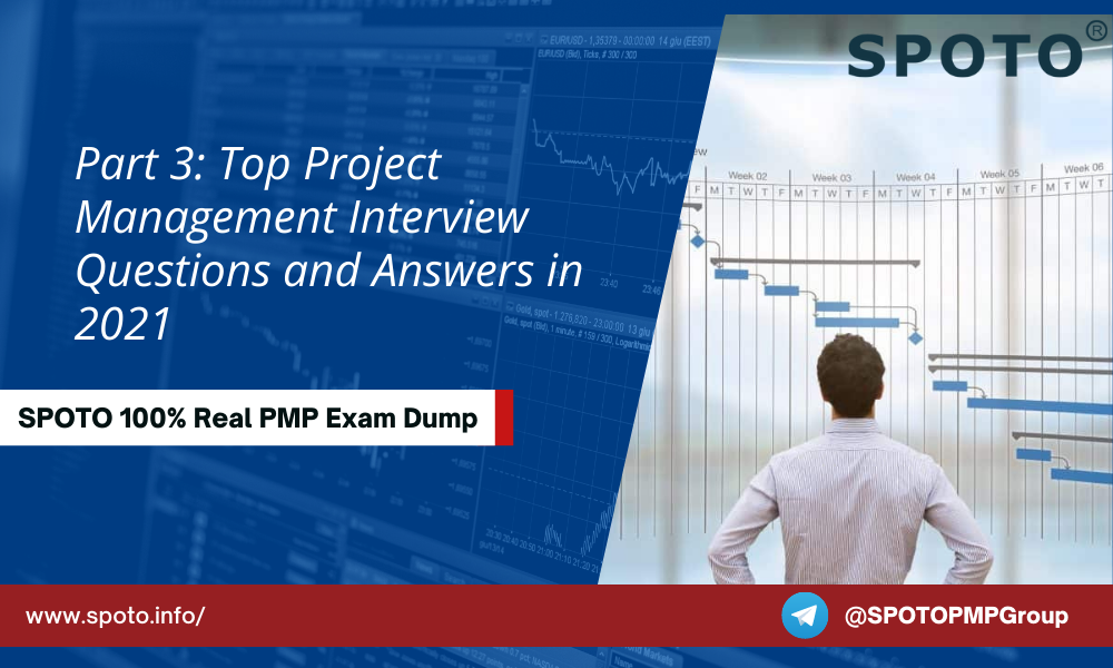 Part 3: Top Project Management Interview Questions and Answers in 2021